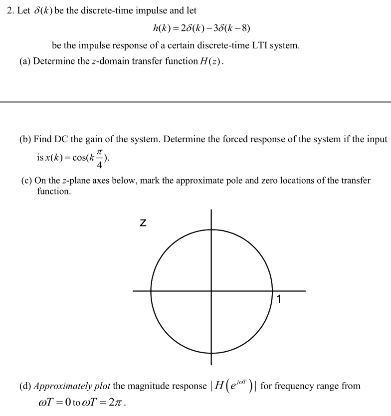 Solved 2. Let δ(k) be the discrete-time impulse and let | Chegg.com