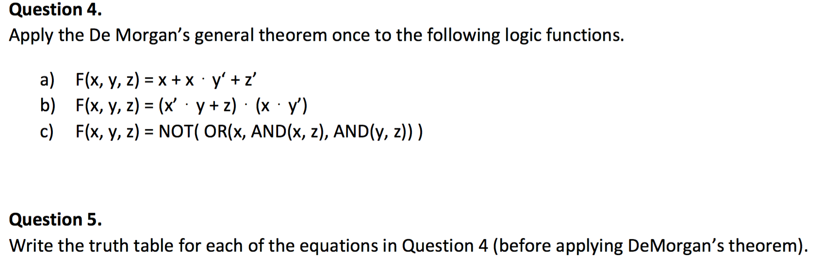 Solved Apply the De Morgan's general theorem once to the | Chegg.com