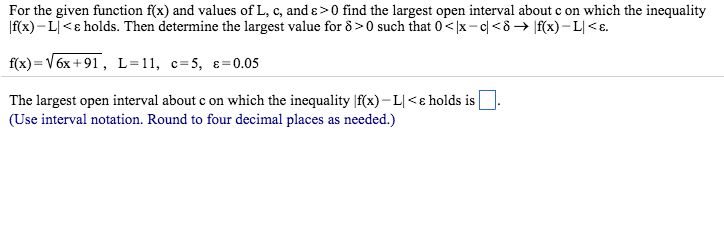 Solved For the given function f(x) and values of L, c, and | Chegg.com