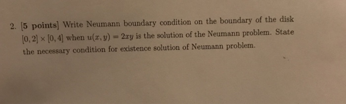 Solved Write Neumann boundary condition on the boundary of | Chegg.com