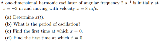 Solved A one-dimensional harmonic oscillator of angular | Chegg.com
