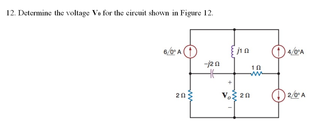 Solved Determine the voltage Vo for the circuit shown in | Chegg.com
