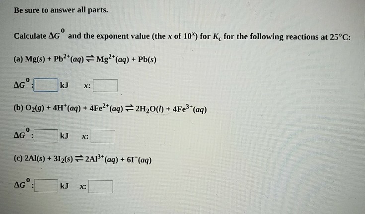 Be sure to answer all parts. Calculate ?G and the | Chegg.com
