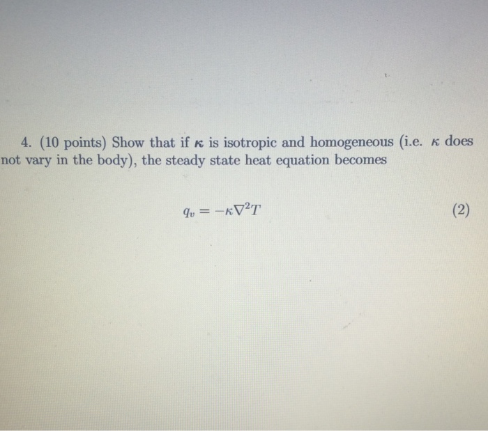 Solved Show that if k is isotropic and homogeneous (i.e. k | Chegg.com