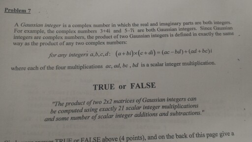 Solved Problem 7 A Gaussian integer is a complex number in | Chegg.com