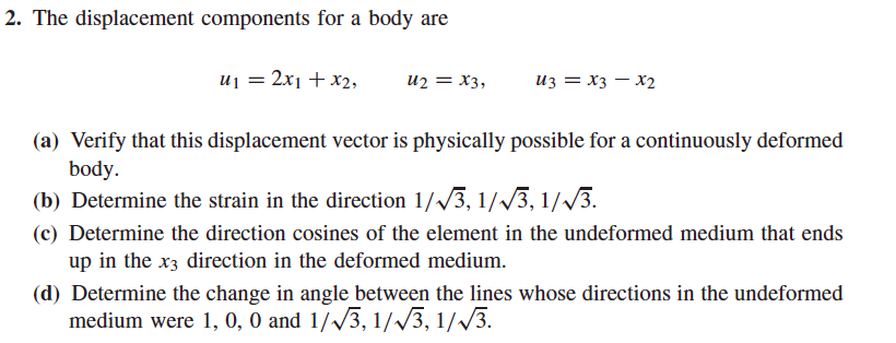 Solved 2. The displacement components for a body are 11 1 = | Chegg.com