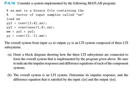 Solved Consider a system implemented by the following MATLAB | Chegg.com