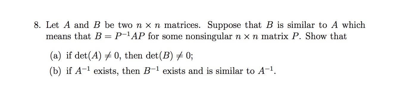 Solved 8 Let A And B Be Two N X N Matrices Suppose That B 