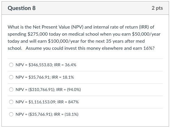 Solved Question 8 2 pts What is the Net Present Value (NPV) | Chegg.com