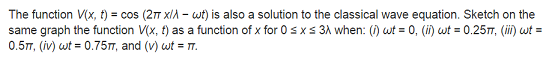 Solved The function V(x,t) = cos (2pi x/lambda - omegat) is | Chegg.com