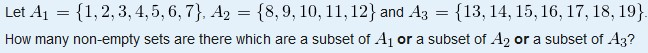 Solved Let A1 = {1, 2, 3, 4, 5, 6, 7}, A2 = {8, 9, 10, 11, | Chegg.com