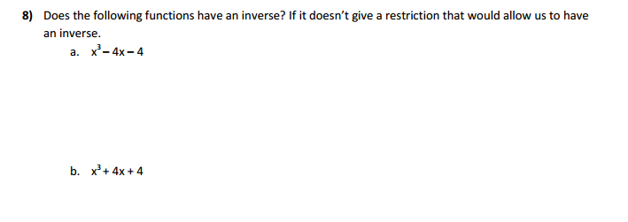 Solved Does the following functions have an inverse? If it | Chegg.com