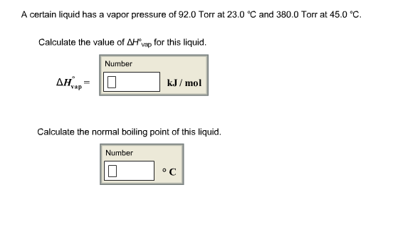 Solved A certain liquid has a vapor pressure of 92.0 Torr at | Chegg.com