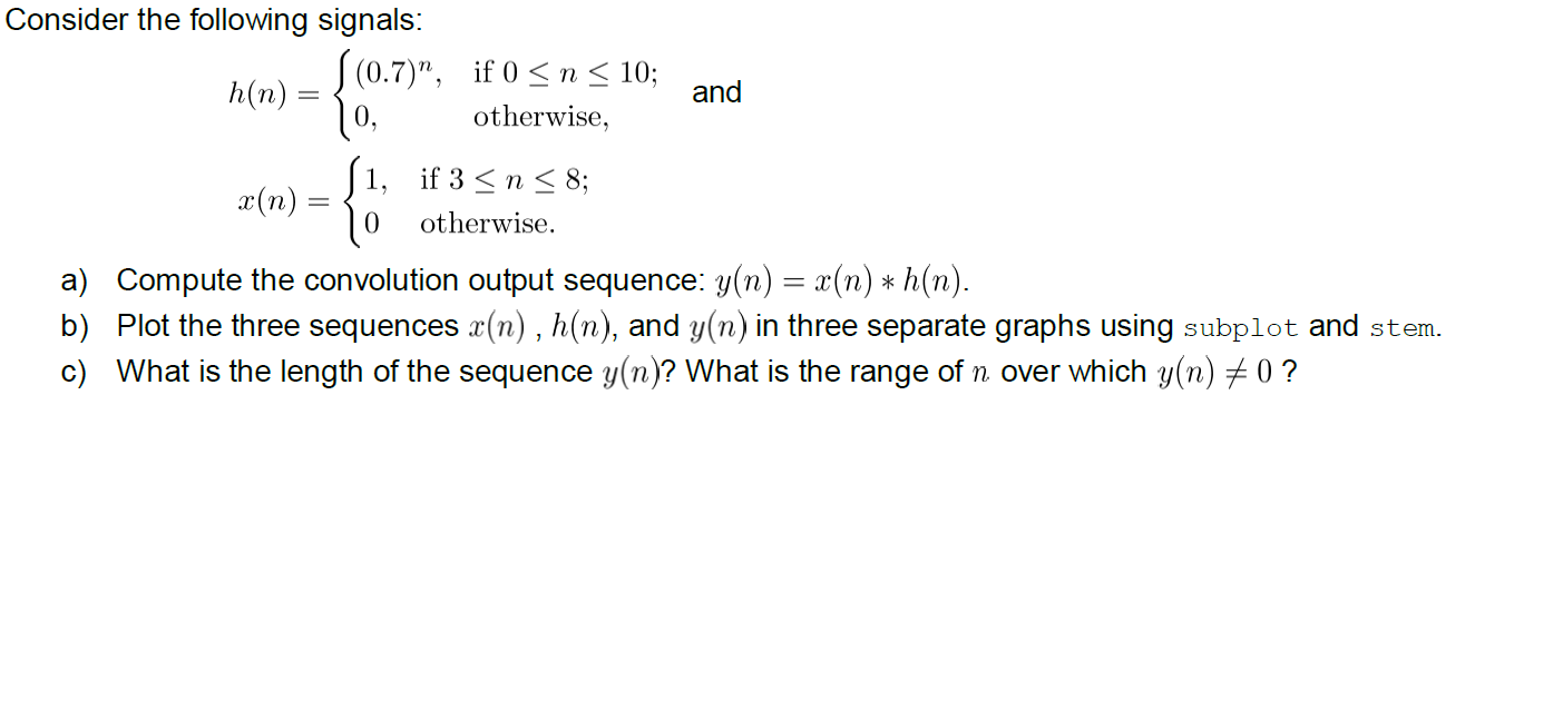 Solved Consider the following signals: h(n) = x(n) = | Chegg.com
