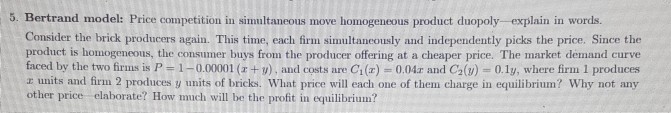 Solved 5. Bertrand model: Price competition in simultaneous | Chegg.com