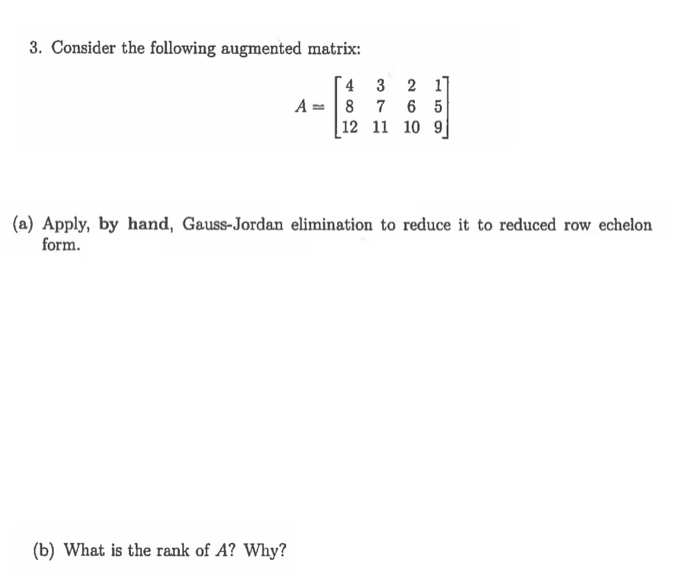 Solved Consider the following augmented matrix: A =[4 3 2 1 | Chegg.com