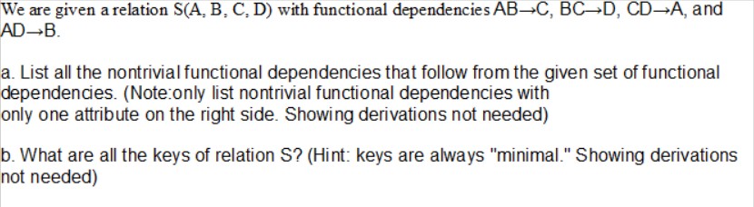 Solved We are given a relation S(A, B, C, D) with functional | Chegg.com