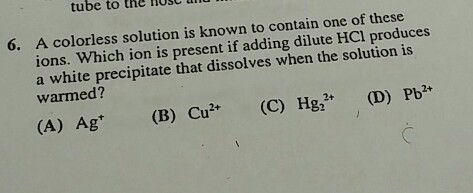 Solved A colorless solution is known to contain one of these | Chegg.com