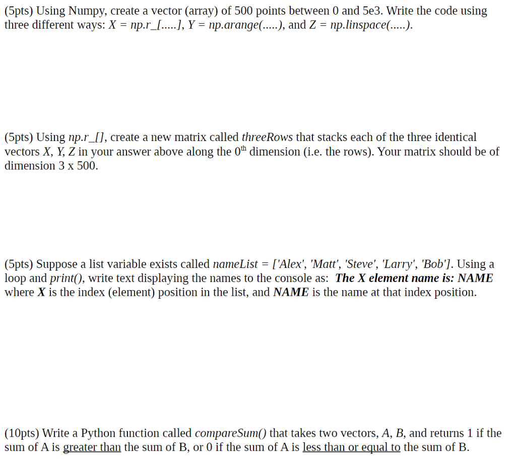Solved (5pts) Using Numpy, create a vector (array) of 500 | Chegg.com
