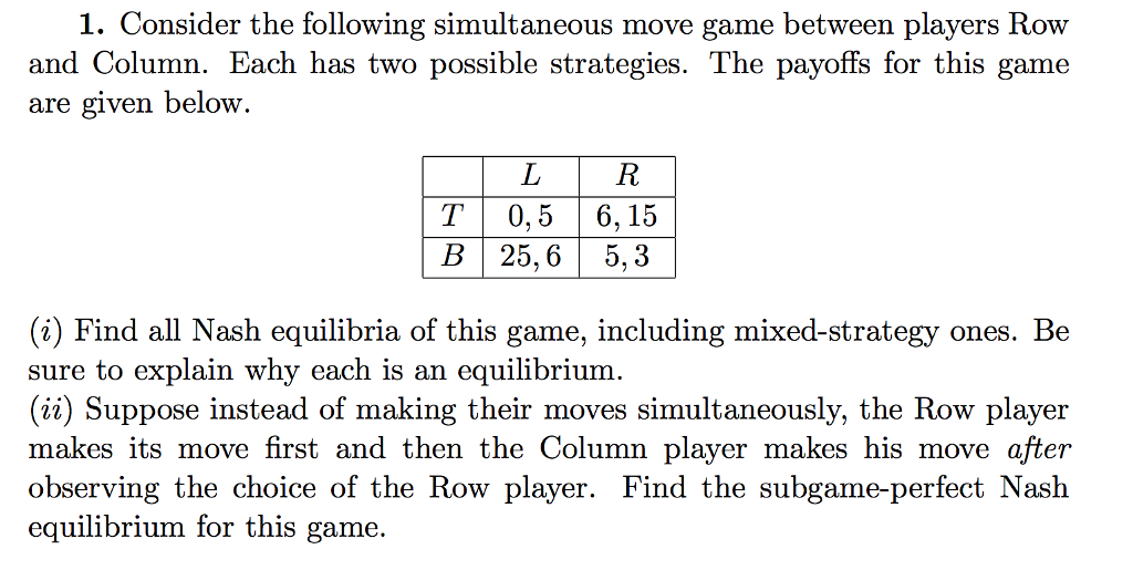 Solved 1. Consider the following simultaneous move game | Chegg.com
