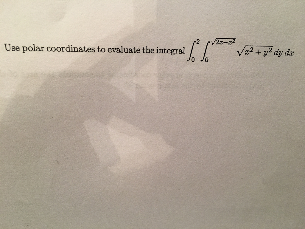 Solved Use polar coordinates to evaluate the integral | Chegg.com