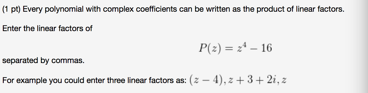 Solved (1 pt) Every polynomial with complex coefficients can | Chegg.com