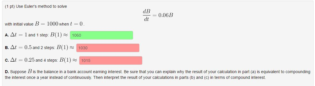 Solved Use Euler's method to solve dB/dt = 0.06B with | Chegg.com
