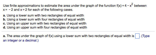 Solved Use finite approximations to estimate the area under | Chegg.com