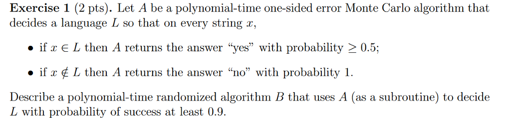 Exercise 1 (2 pts). Let A be a polynomial-time | Chegg.com