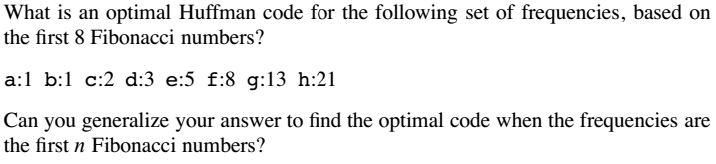 Solved What Is An Optimal Huffman Code For The Following Set