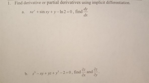 Solved 1. Find derivative or partial derivatives using | Chegg.com