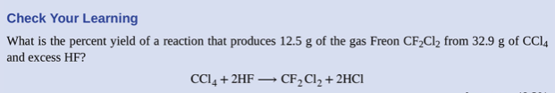 Solved Check Your Learning What is the percent yield of a | Chegg.com