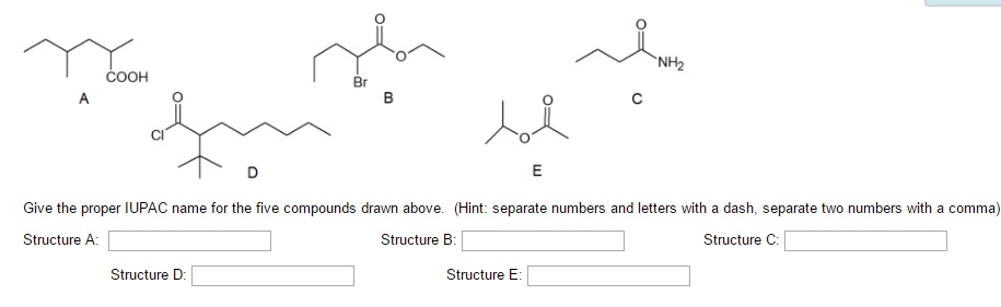 Solved Give the proper IUPAC name for the five compounds | Chegg.com