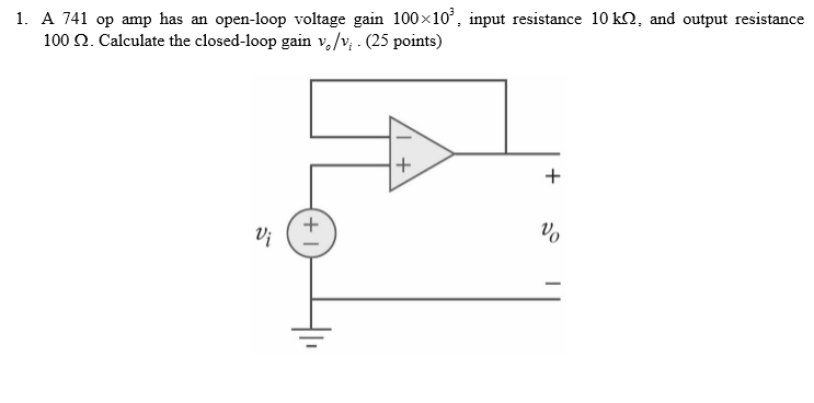 Solved I know the answer is 0.999990000101 V/V but don't | Chegg.com