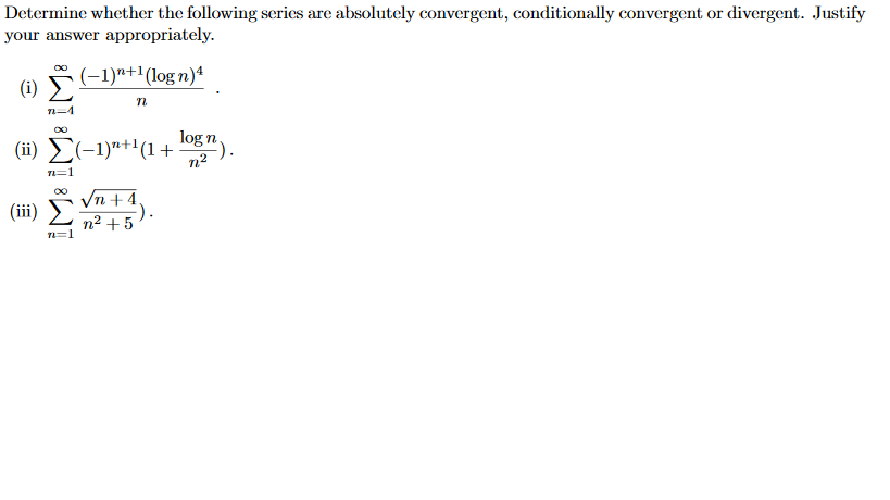 Solved Determine Whether The Following Series Are Absolutely