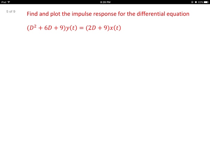 Solved Find and plot the impulse response for the | Chegg.com