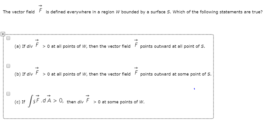 Solved The vector field is defined everywhere in a region W | Chegg.com