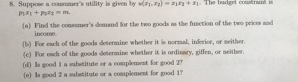 Solved 8. Suppose a consumer's utility is given by u(1, 2)1. | Chegg.com