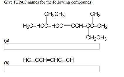 Solved Give IUPAC names for the following compounds CH2CH3 | Chegg.com