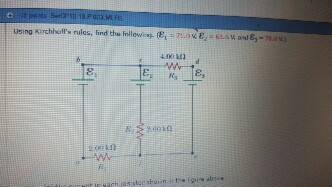 Solved using Kirkchhoff's rules, find the following E1= 71.0 | Chegg.com