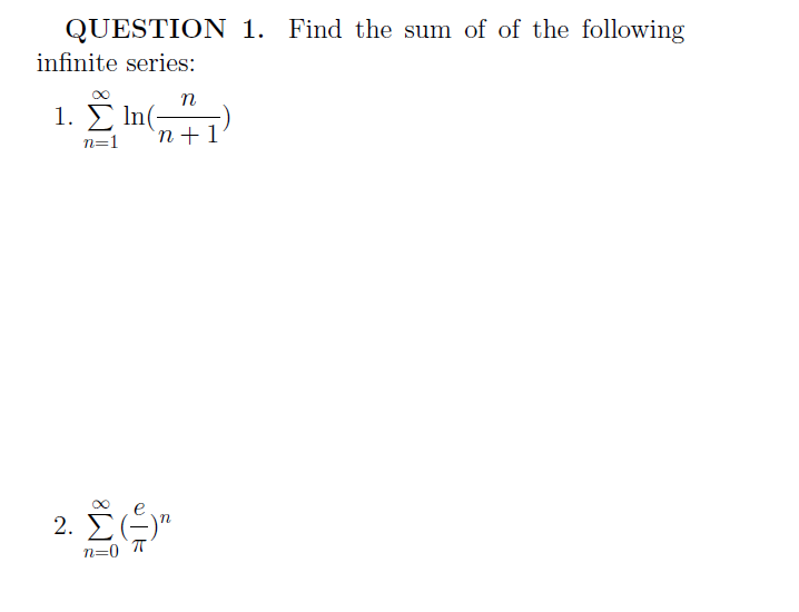 Solved Find the sum of of the following infinite series: | Chegg.com