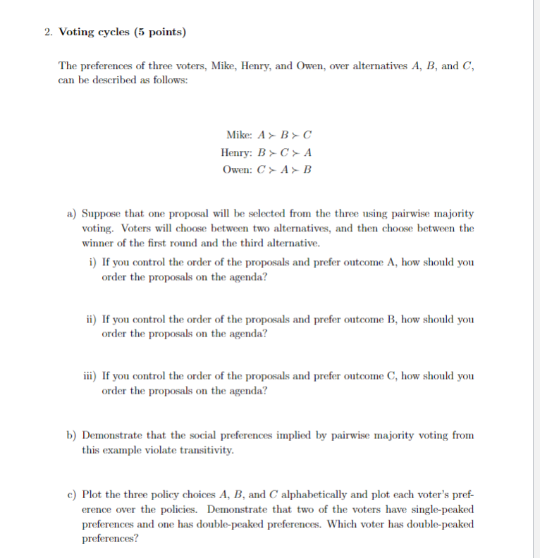 Solved 2. Voting cycles (5 points) The preferences of three | Chegg.com