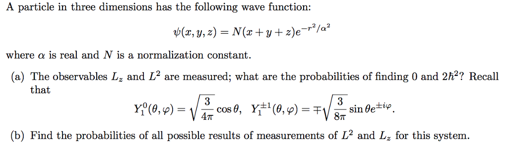 Solved A particle in three dimensions has the following wave | Chegg.com