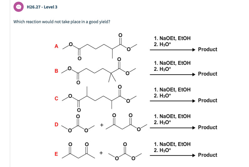 Solved H26.22-Level 2 What is the major product when ethyl | Chegg.com