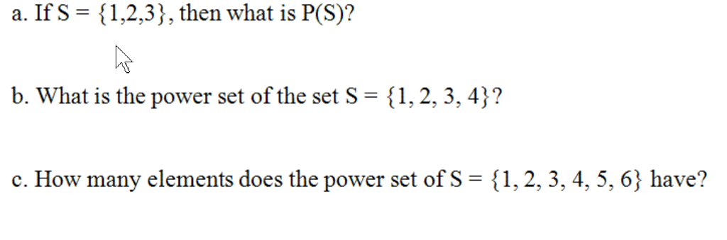 Solved If S= {1, 2, 3}, then what is P(S)? What is the | Chegg.com