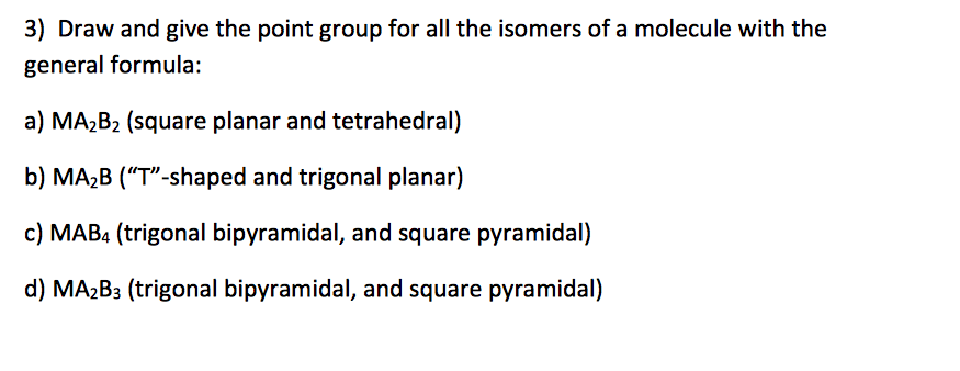 Solved 2) Draw and determine the point group of one fac- and | Chegg.com