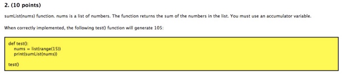 Solved SumList(nums) function, nums is a list of numbers. | Chegg.com