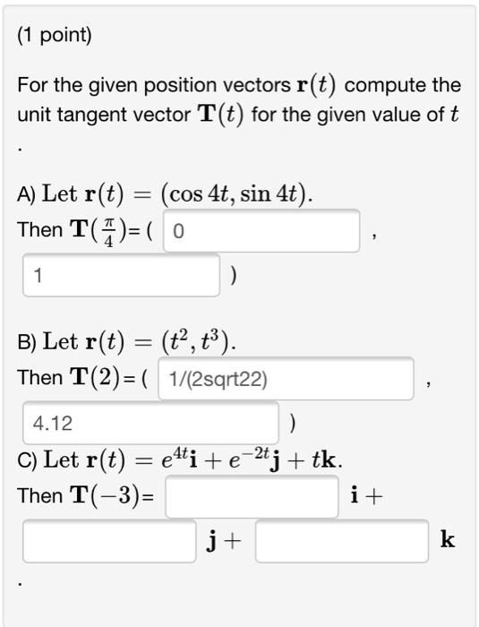 Solved (1 point) For the given position vectors r (t) | Chegg.com