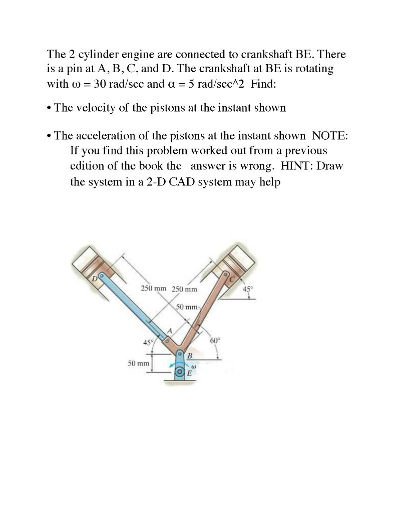 Solved The 2 cylinder engine are connected to crankshaft BE. | Chegg.com