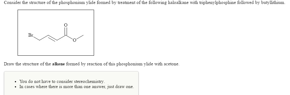 Solved Consider the structure of the phosphonium ylide | Chegg.com